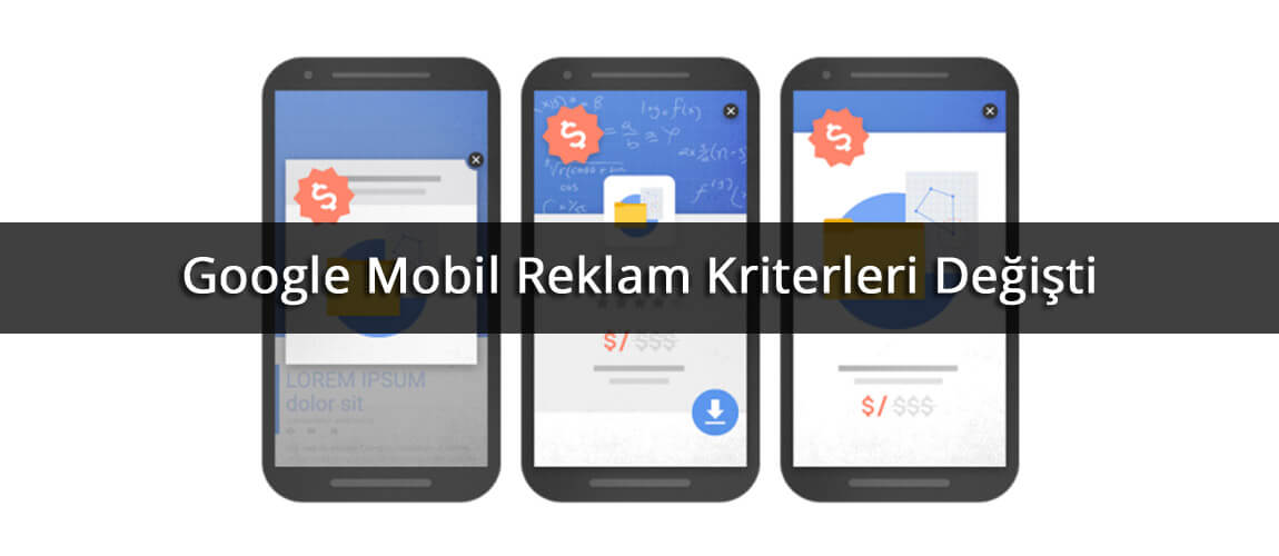 Google Mobil Reklam Kriterleri Değişti - aramamotoru.com