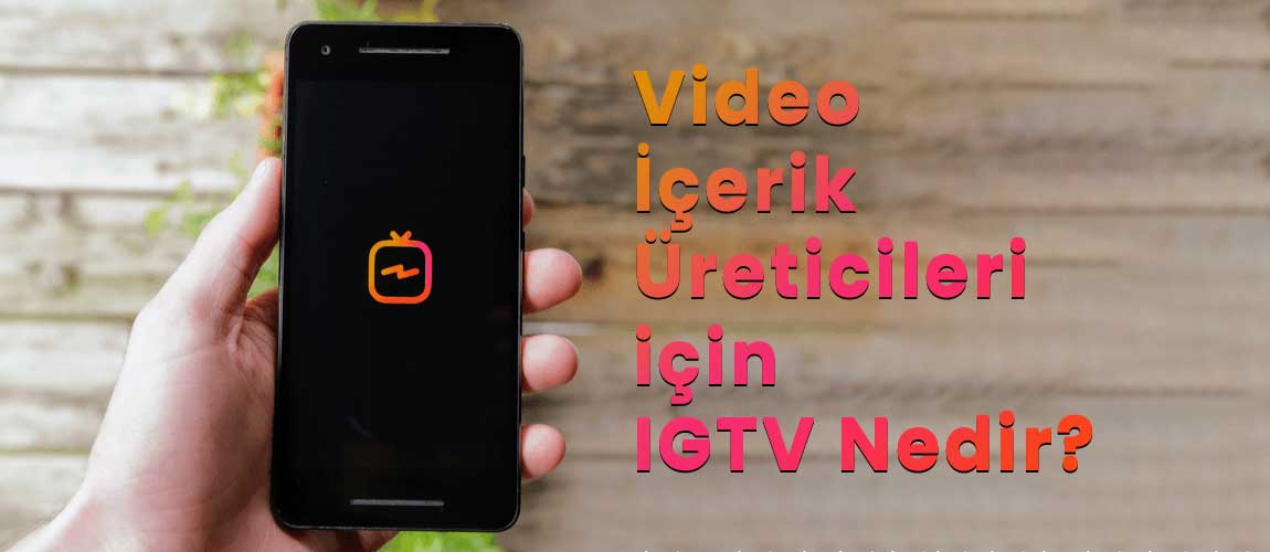 Video İçerik Üreticileri için IGTV Nedir? - aramamotoru.com Video İçerik Üreticileri için IGTV Nedir? - aramamotoru.com