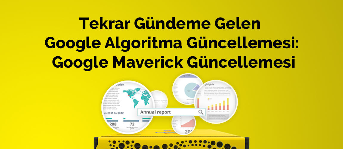 Tekrar Gündeme Gelen Google Algoritma Güncellemesi: Google Maverick ...
